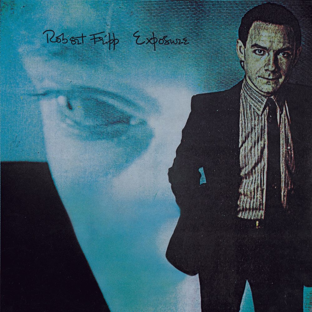Robert Fripp - Exposure - Steven Wilson